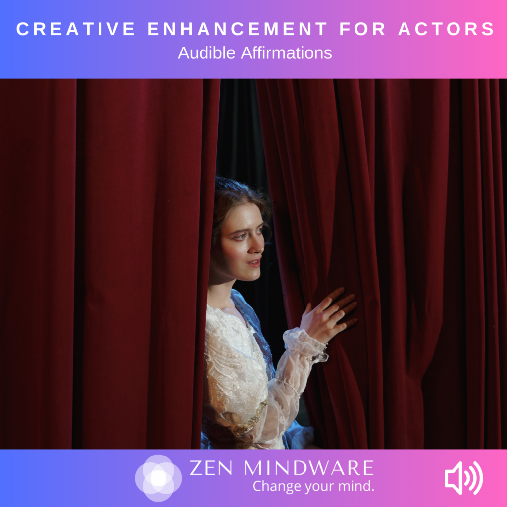 Creative Enhancement for Actors - Zen Mindware